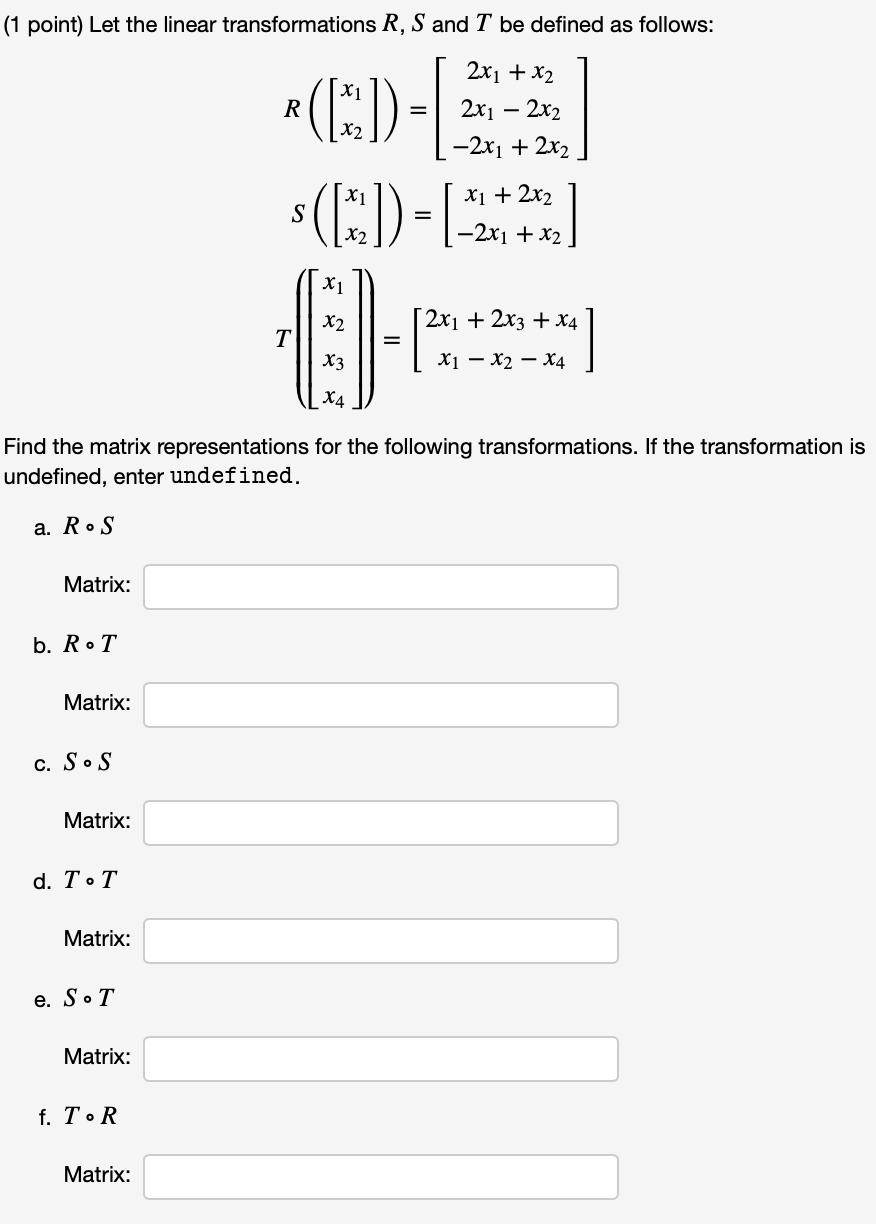 Solved (1 point) Let the linear transformations R R , S S | Chegg.com Solved (1 point) Let the linear transformations R R , S S | Chegg.com