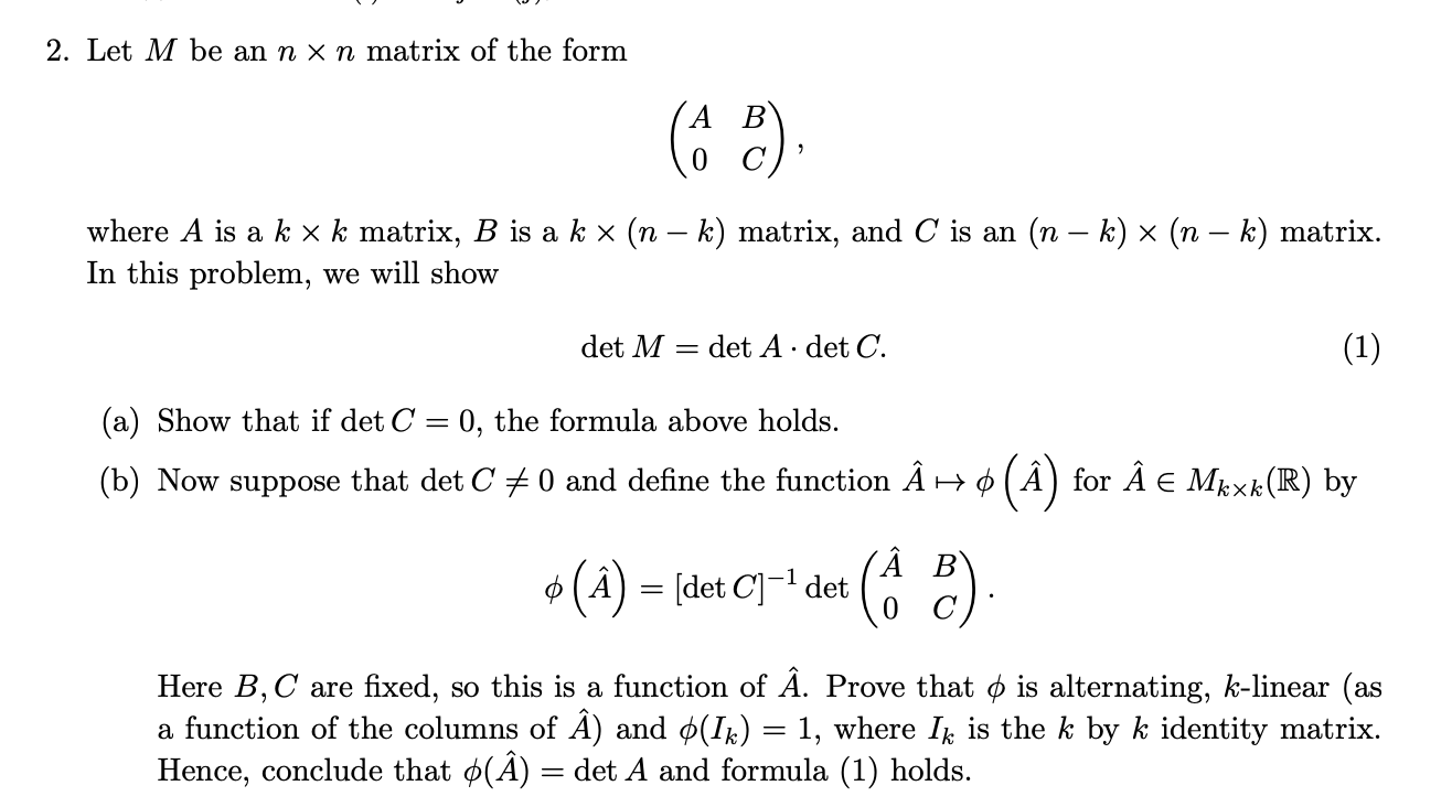 Solved 2. Let M be an n×n matrix of the form (A0BC) where A | Chegg.com
