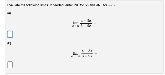 Solved Evaluate the following limits. ﻿If needed, enter INF | Chegg.com