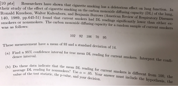 Solved (10 pts Researchers have shown that cigarette smoking | Chegg.com