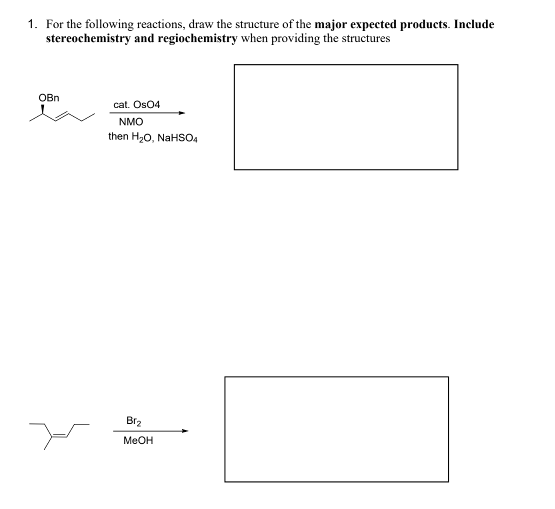 Solved For the following reactions, draw the structure of | Chegg.com