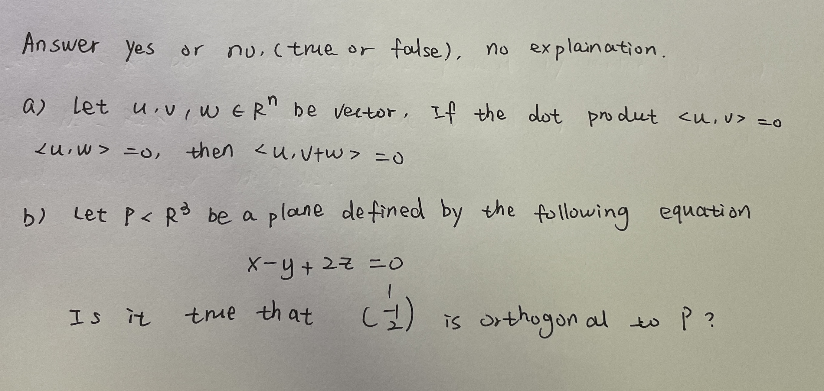 Solved Answer yes or no. (true or false), no explaination. | Chegg.com