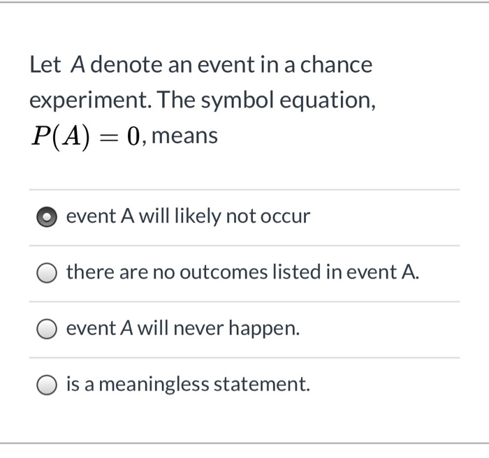 Solved Let A denote an event in a chance experiment. The | Chegg.com