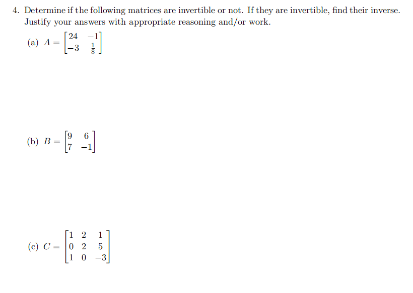 Solved 4. Determine if the following matrices are invertible | Chegg.com
