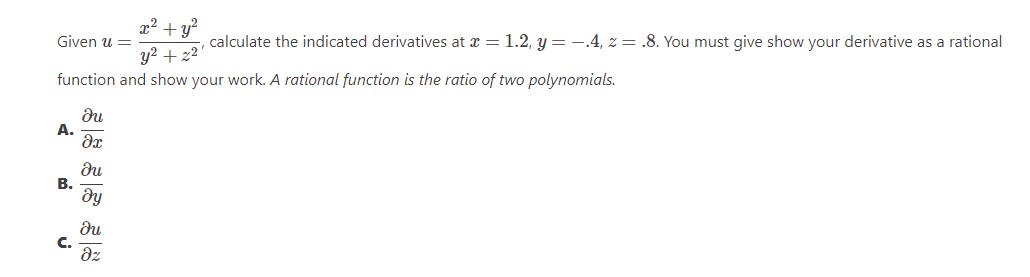 Solved Given u=(x^(2)+y^(2))/(y^(2)+z^(2)), calculate the | Chegg.com