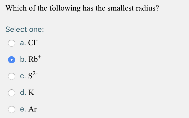 Solved Which of the following has the smallest radius? | Chegg.com