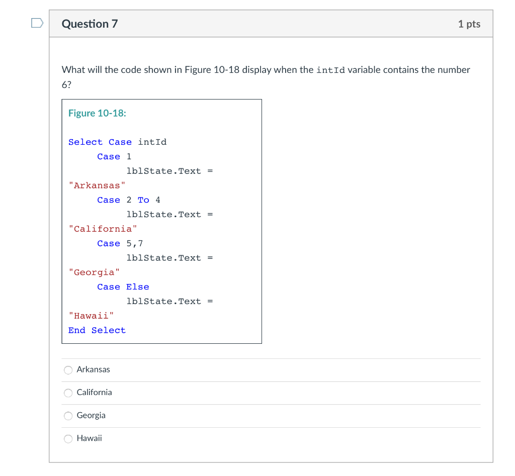 Solved Question 7 1 pts What will the code shown in Figure | Chegg.com