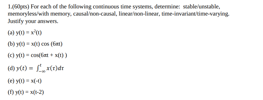 Solved 1.(60pts) For each of the following continuous time | Chegg.com