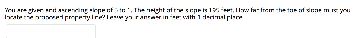 Solved You are given and ascending slope of 5 to 1. The | Chegg.com