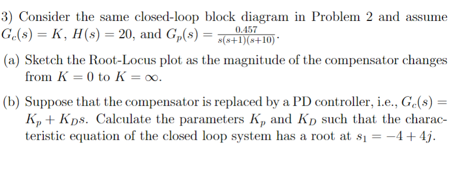 Solved Consider the same closed-loop block diagram in | Chegg.com