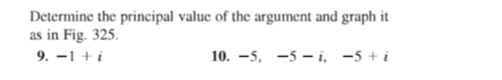 Solved Determine the principal value of the argument and | Chegg.com