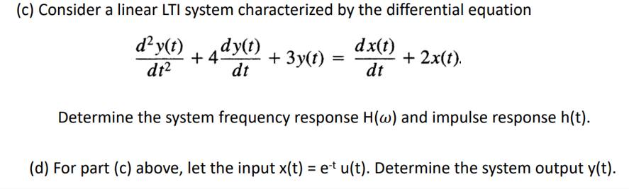 Solved (c) ﻿Consider a linear LTI system characterized by | Chegg.com