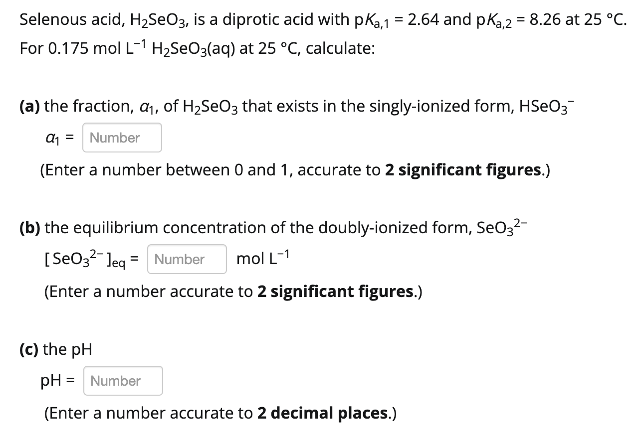 Solved = = 1 Selenous acid, H2SO3, is a diprotic acid with | Chegg.com