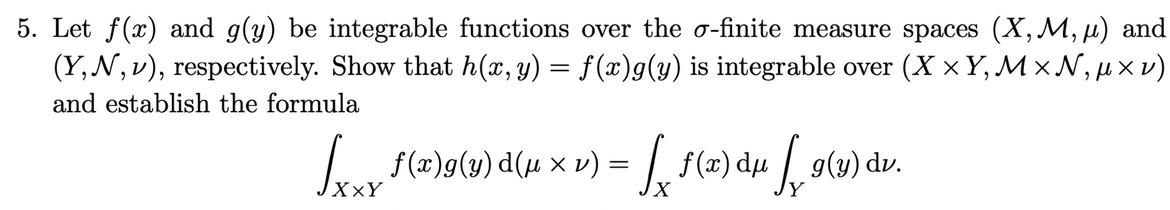 Solved 5. Let f(x) and g(y) be integrable functions over the | Chegg.com