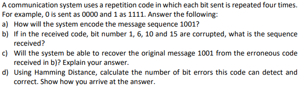 Solved A communication system uses a repetition code in | Chegg.com