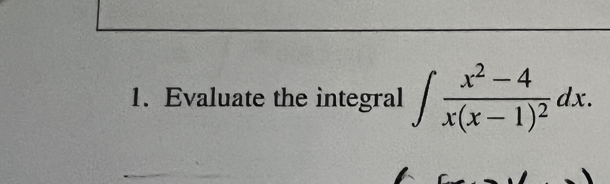 Solved Evaluate the integral ∫﻿﻿x2-4x(x-1)2dx | Chegg.com