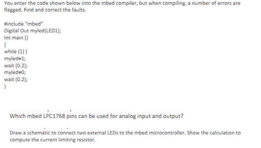 You enter the code shown below into the mbed | Chegg.com