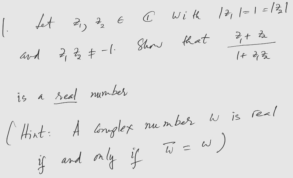 Solved 1. Let z1,z2∈C with ∣z1∣=1=∣z2∣ avd z1z2 =−1. Shrw | Chegg.com
