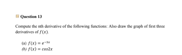 Solved Compute the nth derivative of the following | Chegg.com