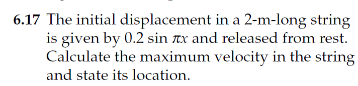 Solved 6.17 The initial displacement in a 2-m-long string is | Chegg.com