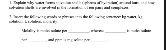 Solved . Explain why water forms solvation shells (spheres | Chegg.com