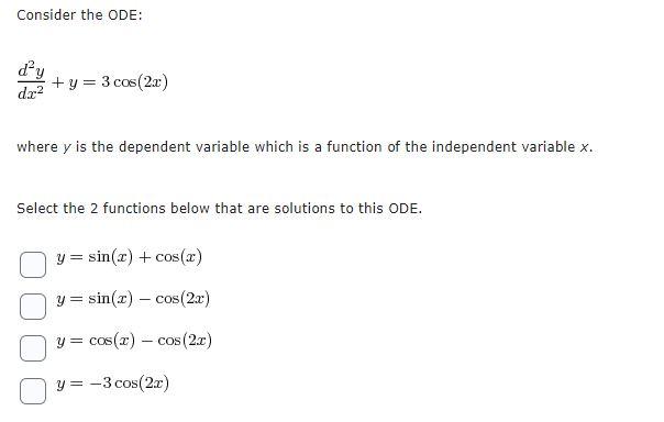 Solved Consider the ODE: dx2d2y+y=3cos(2x) where y is the | Chegg.com
