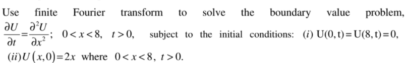 Solved Use finite Fourier transform to solve the boundary | Chegg.com