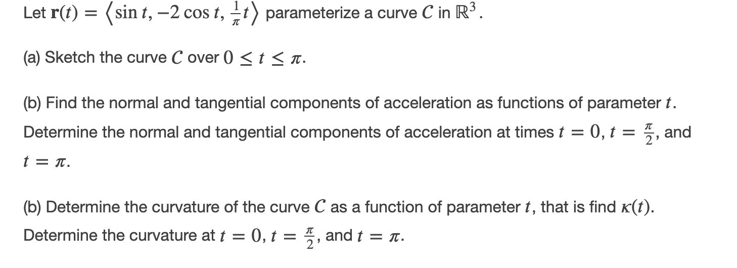 Solved Let r(t) = (sin t, -2 cost, parameterize a curve C in | Chegg.com