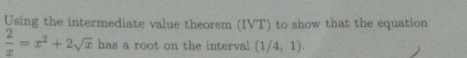Solved Using the intermediate value theorem (IVT) to show | Chegg.com