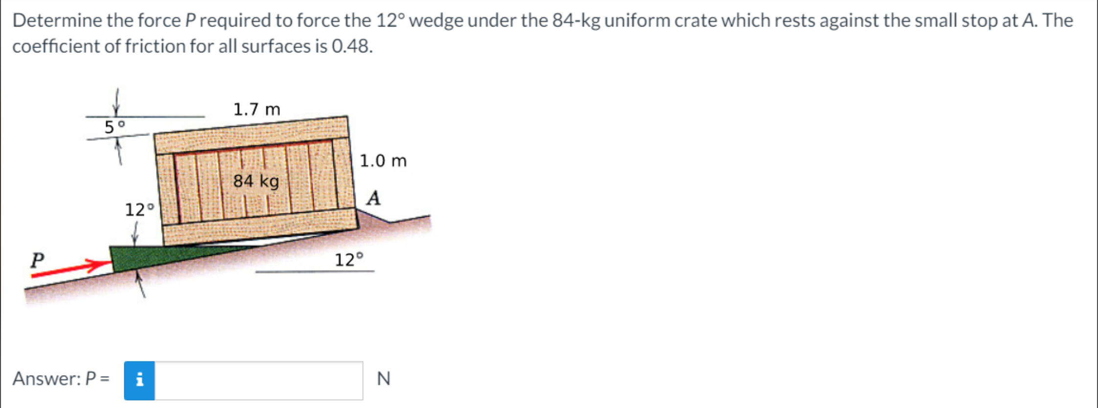 Solved Determine the force P required to force the 12° wedge | Chegg.com