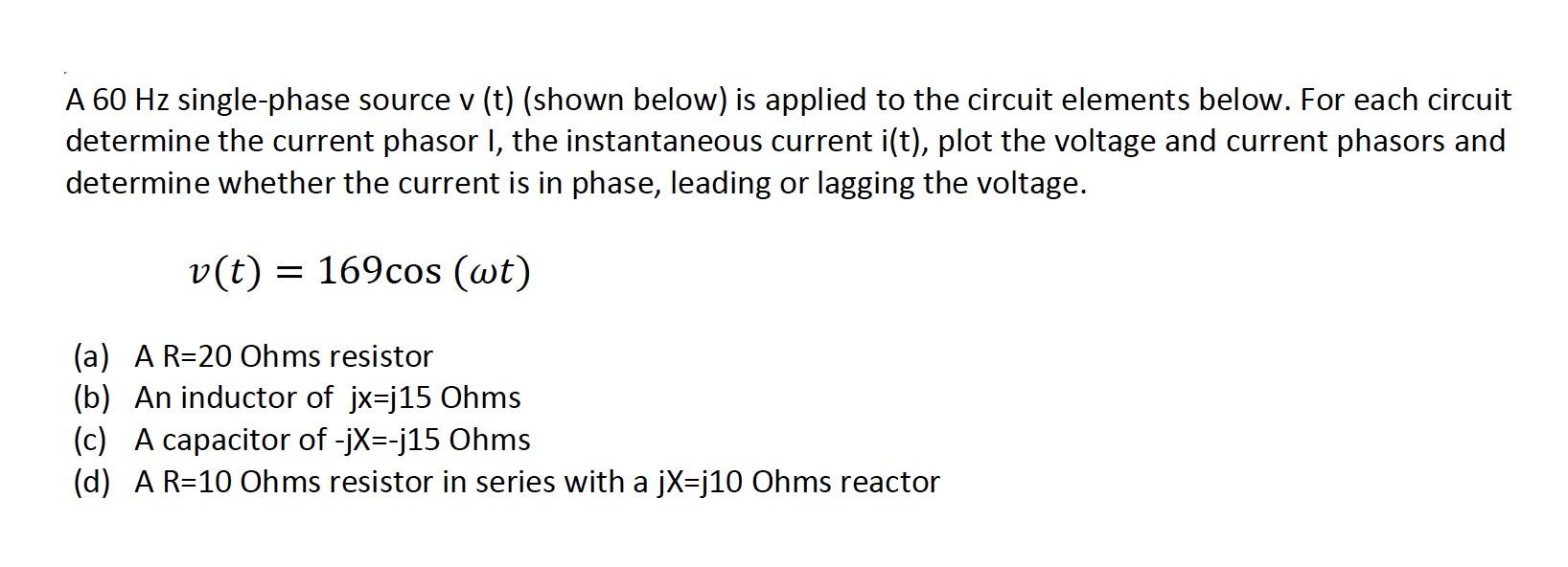 Solved A 60 Hz single-phase source v (t) (shown below) is | Chegg.com