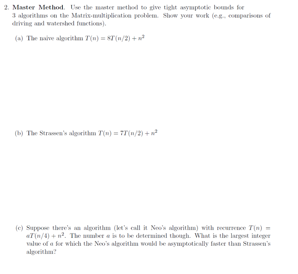 Solved 2. Master Method. Use the master method to give tight | Chegg.com
