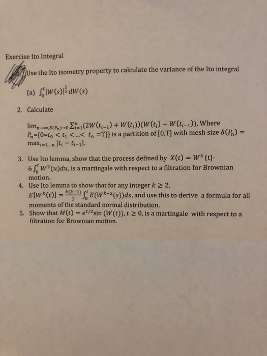 Solved Exercise Ito Integral se the Ito isometry property to | Chegg.com