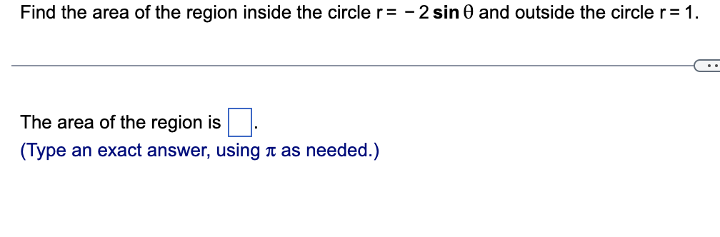 Solved Find the area of the region inside the circle | Chegg.com
