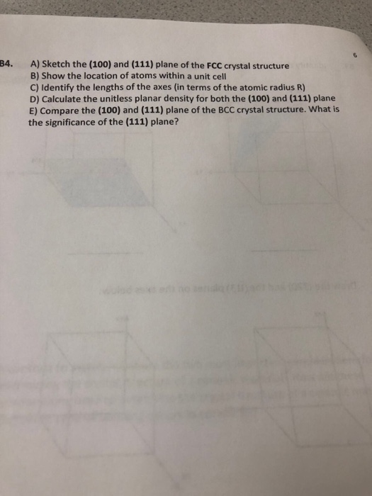 Solved 6 A) Sketch the (100) and (111) plane of the FCC | Chegg.com