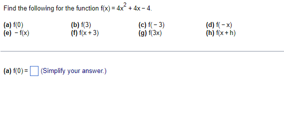 Solved Find the following for the function f(x)=4x2+4x−4 (a) | Chegg.com