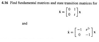 Solved 4.16 Find fundamental matrices and state transition | Chegg.com
