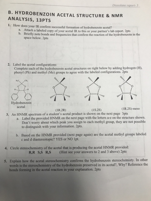 Solved Dioxolane report- 3 B. HYDROBENZOIN ACETAL STRUCTURE | Chegg.com