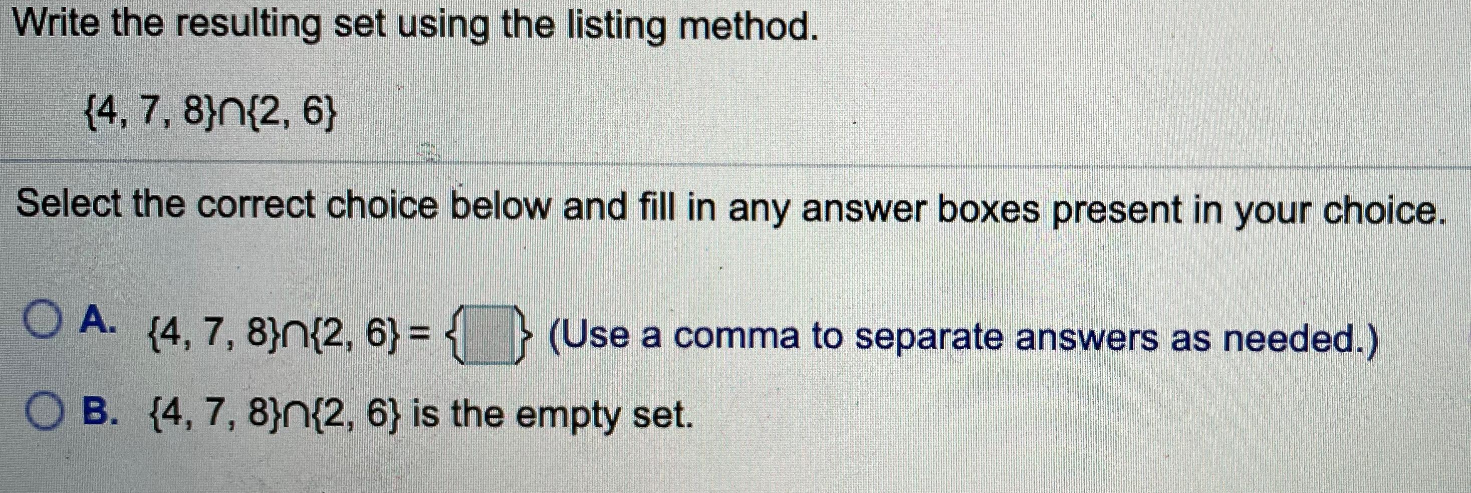 Solved Write the resulting set using the listing method. {4, | Chegg.com