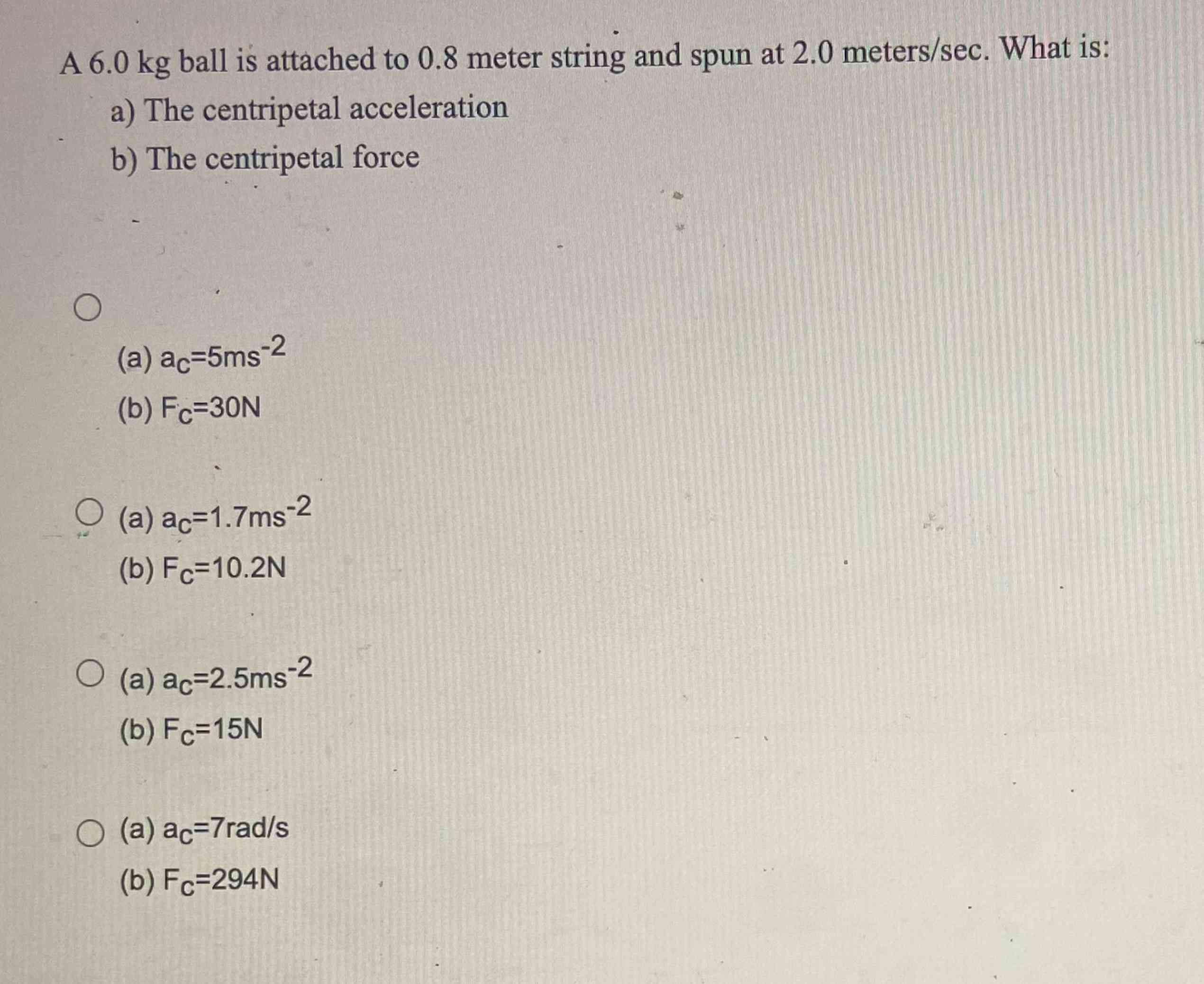 Solved A 6.0kg ball is attached to 0.8 meter string and spun | Chegg.com