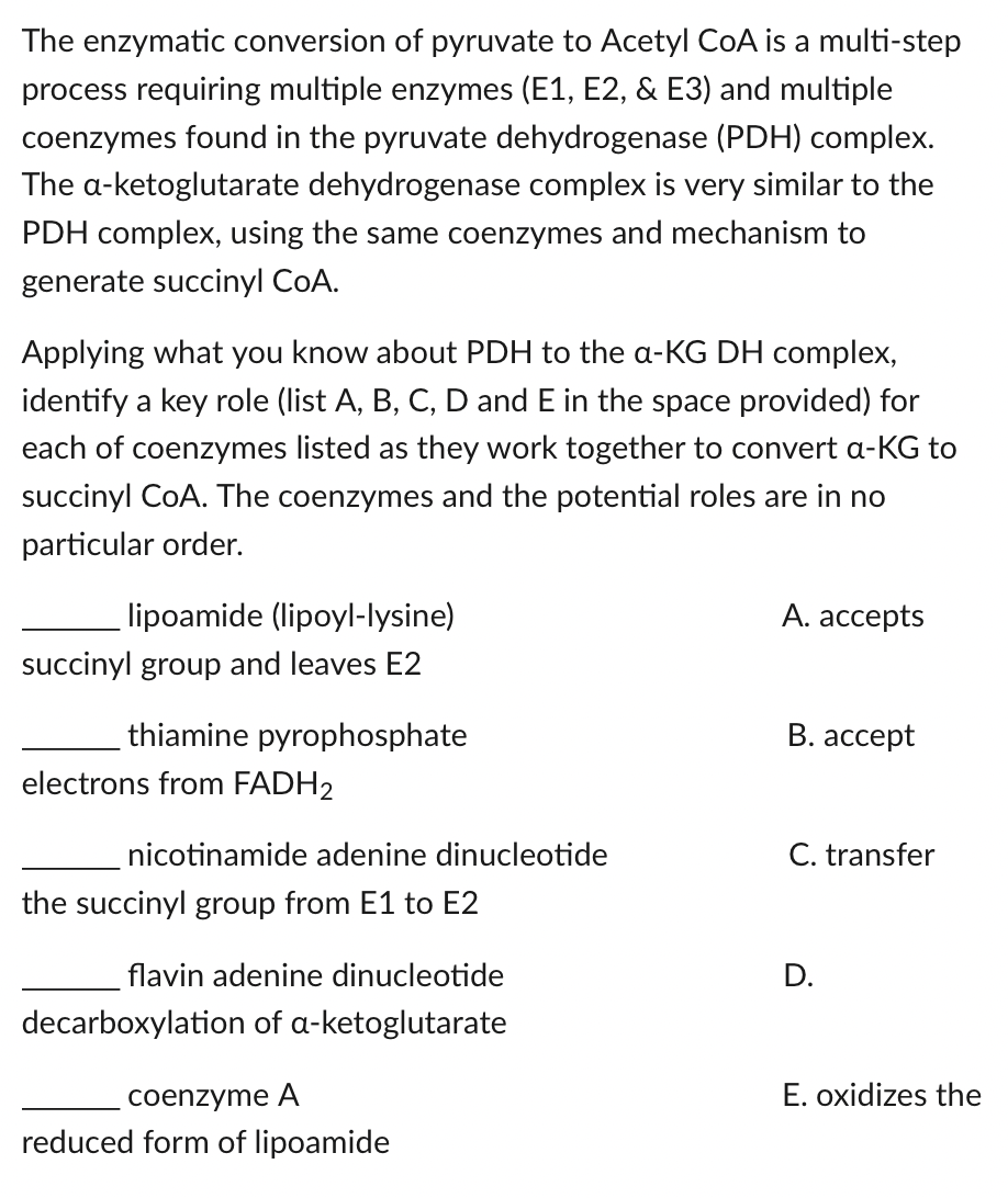 The enzymatic conversion of pyruvate to Acetyl CoA is | Chegg.com