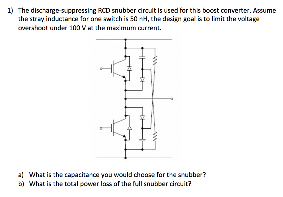1) The discharge-suppressing RCD snubber circuit is | Chegg.com