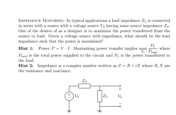 Solved IMPEDANCE MATCHING: In typical applications a load | Chegg.com