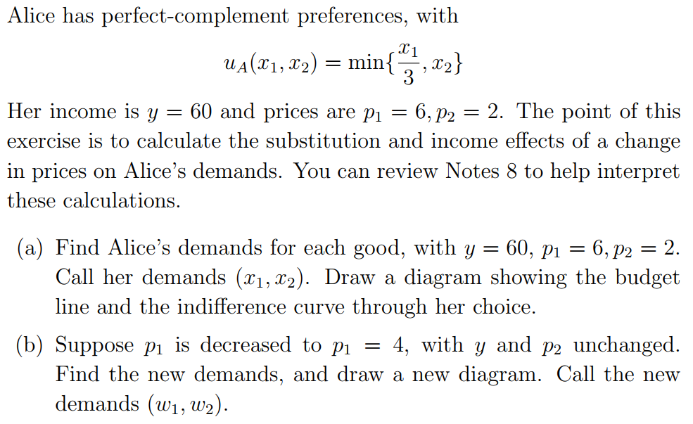 Solved Alice has perfect-complement preferences, with UA(x1, | Chegg.com
