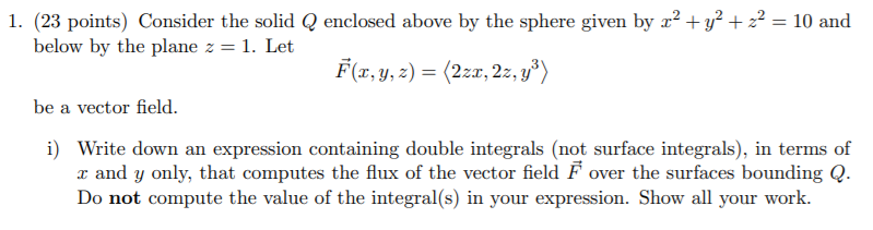 Solved 1. (23 points) Consider the solid Q enclosed above by | Chegg.com