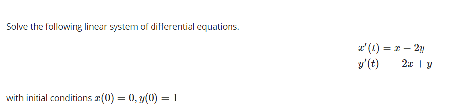 Solved Solve the following linear system of differential | Chegg.com