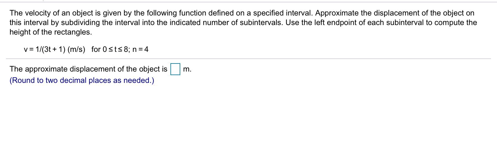 Solved The velocity of an object is given by the following | Chegg.com