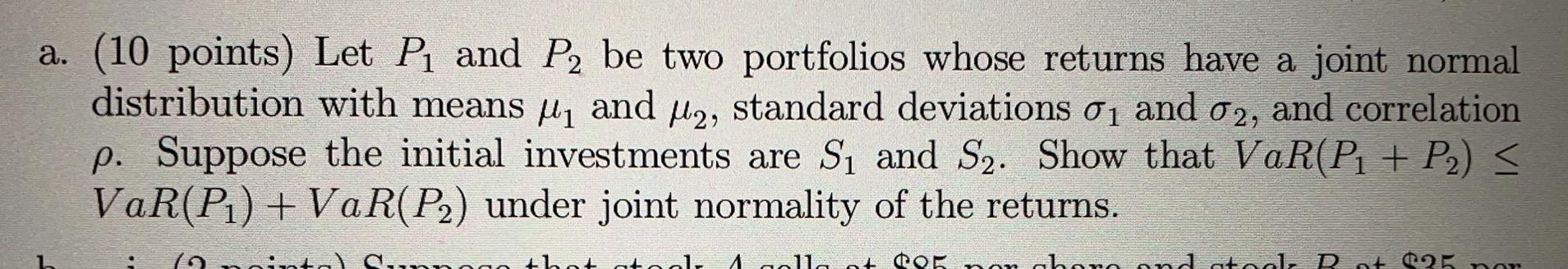 a. (10 points) Let P1 and P2 be two portfolios whose | Chegg.com