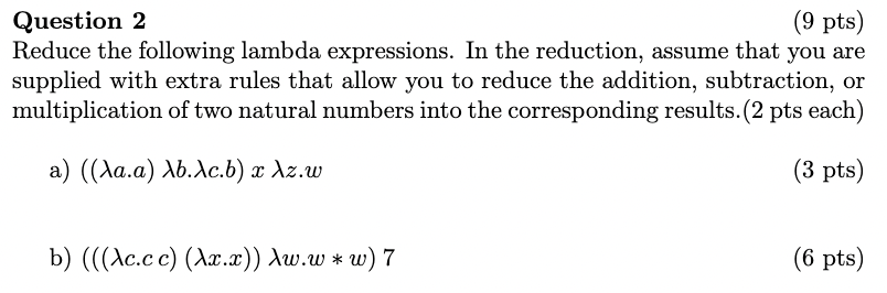Solved Question 2(9 pts ) Reduce the following lambda | Chegg.com
