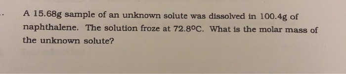 Solved . A 15.68g sample of an unknown solute was dissolved | Chegg.com